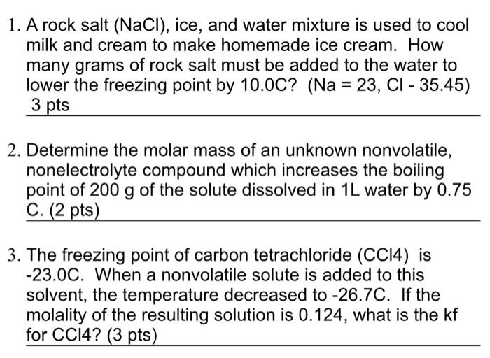 Solved 1. A rock salt (NaCl), ice, and water mixture is used | Chegg.com