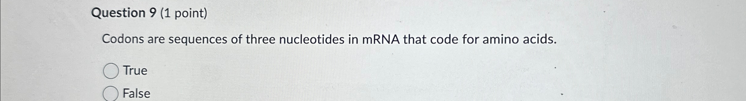 Solved Question 9 (1 ﻿point)Codons are sequences of three | Chegg.com