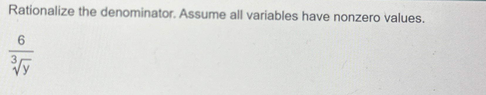 Solved Rationalize the denominator. Assume all variables | Chegg.com