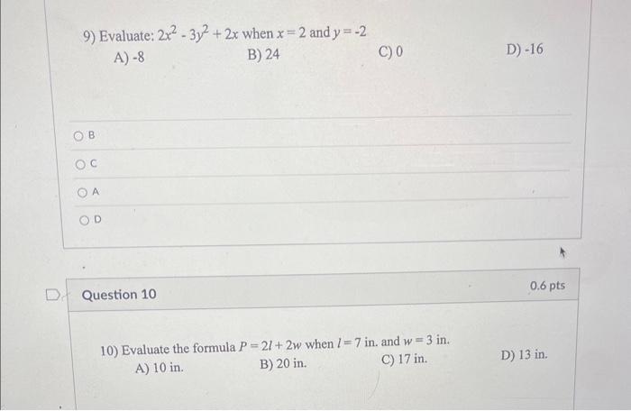 Solved 9) Evaluate: 2x2−3y2+2x when x=2 and y=−2 A) -8 B) 24 | Chegg.com
