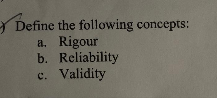 Solved Define the following concepts: a. Rigour b. | Chegg.com