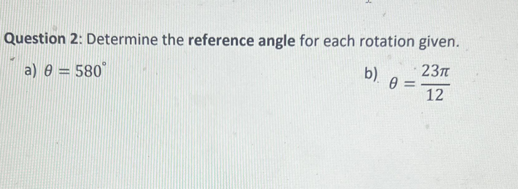 Solved Question 2: Determine the reference angle for each | Chegg.com