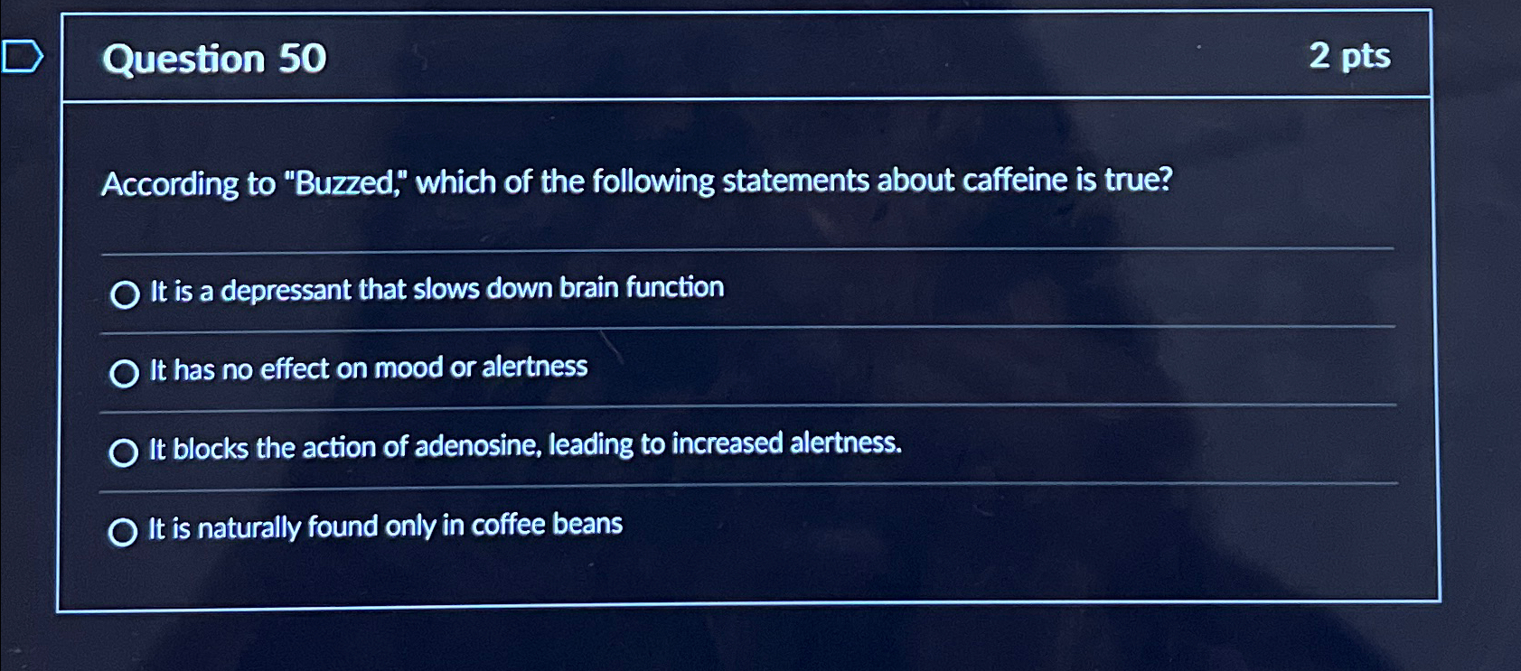 Solved Question 502 ﻿ptsAccording to "Buzzed," which of the | Chegg.com