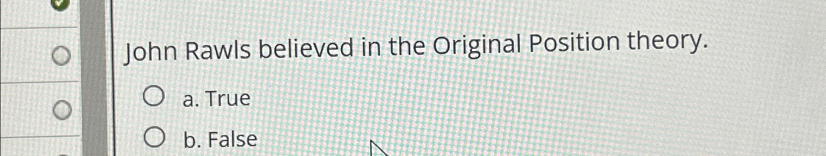 Solved John Rawls believed in the Original Position | Chegg.com