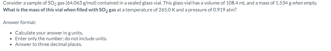 Solved Consider a sample of SO2 ﻿gas (64.063gmol) ﻿contained | Chegg.com