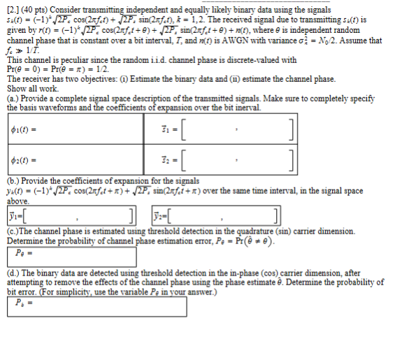 Solved [2.] (40 pts) ﻿Consider transmitting independent and | Chegg.com