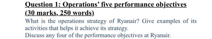Solved Question 1: Operations' five performance objectives | Chegg.com