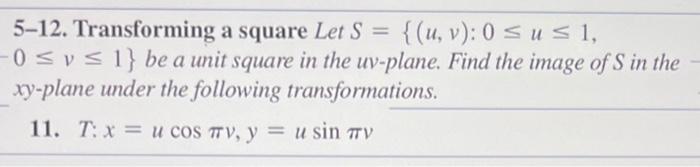 Solved 5-12. Transforming a square Let S={(u,v):0≤u≤1, | Chegg.com