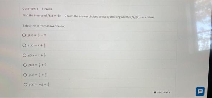 Solved QUESTION 1 POINT Find the inverse of f(x) = 4x - 9 | Chegg.com