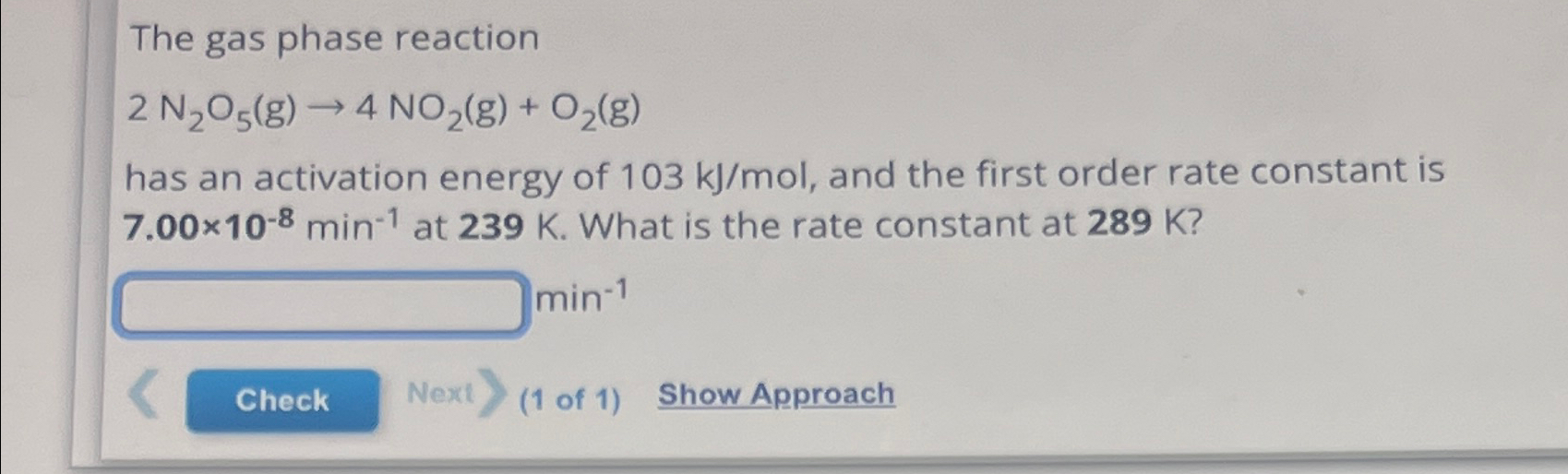 Solved The gas phase reaction2N2O5(g)→4NO2(g)+O2(g)has an | Chegg.com