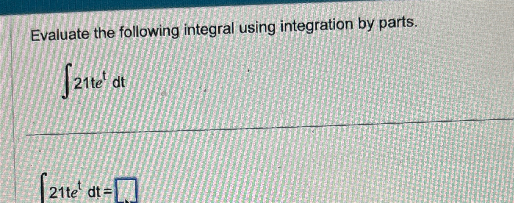 Solved Evaluate the following integral using integration by | Chegg.com