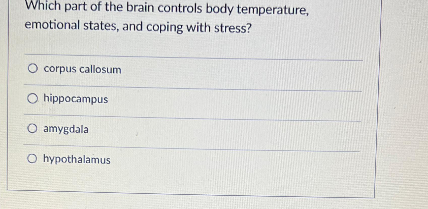 Solved Which part of the brain controls body temperature, | Chegg.com