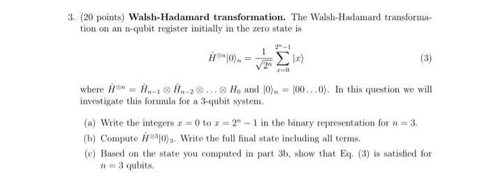 Solved 3. (20 points) Walsh-Hadamard transformation. The | Chegg.com Solved 3. (20 points) Walsh-Hadamard transformation. The | Chegg.com