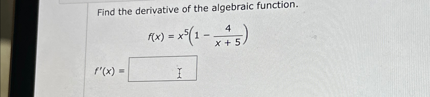 Solved Find The Derivative Of The Algebraic