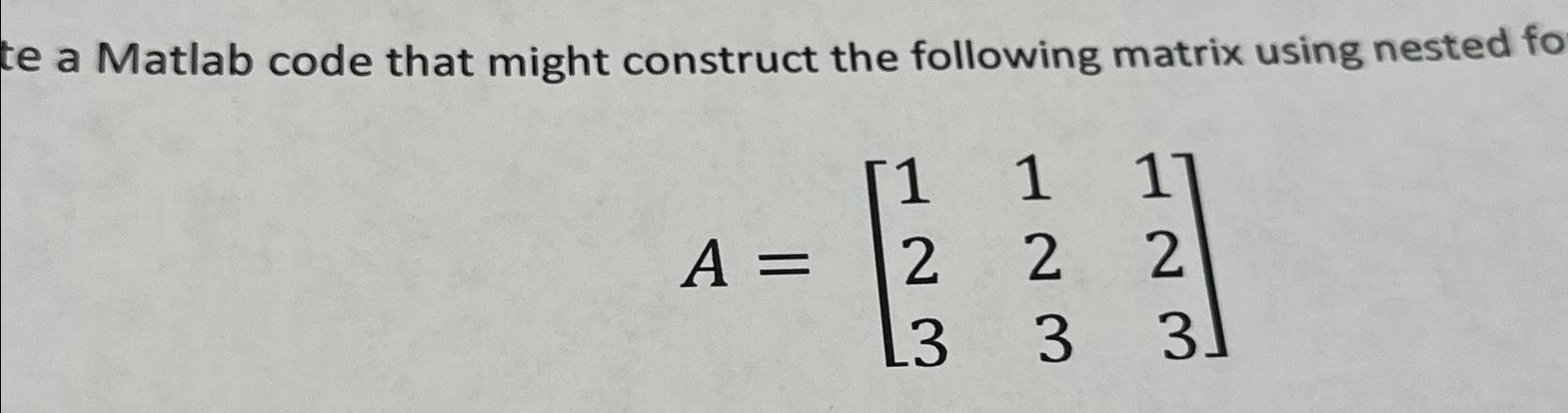 Solved Te A Matlab Code That Might Construct The Following