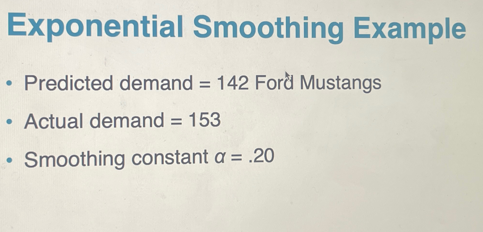 Solved Exponential Smoothing ExamplePredicted demand = 142 | Chegg.com