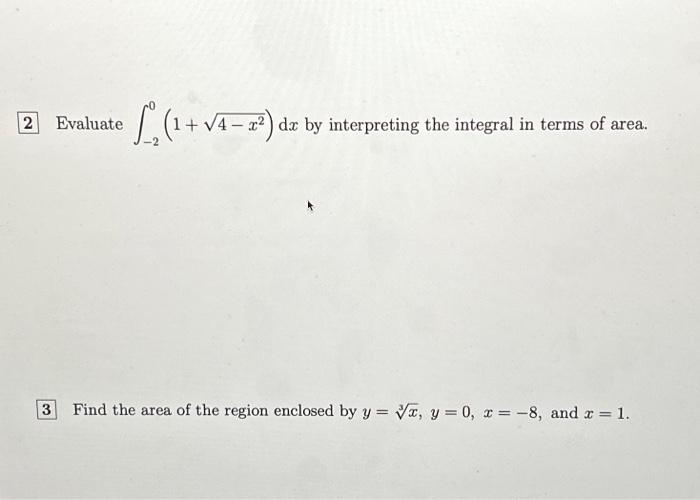Solved 2 Evaluate /²₂ (1+√4-2²) 1+√4x²) dx by interpreting | Chegg.com