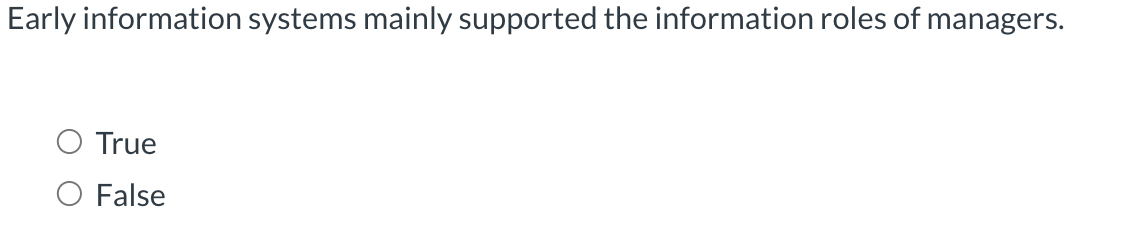 Solved Early information systems mainly supported the | Chegg.com