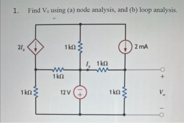 Solved 1. Find V0 using (a) node analysis, and (b) loop | Chegg.com