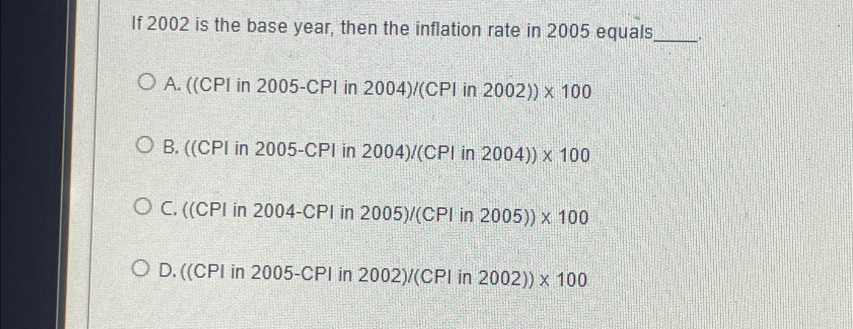 Solved If 2002 ﻿is the base year, then the inflation rate in | Chegg.com