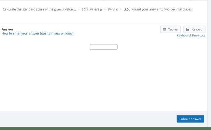 Solved Calculate the standard score of the given xvalue, x = | Chegg.com