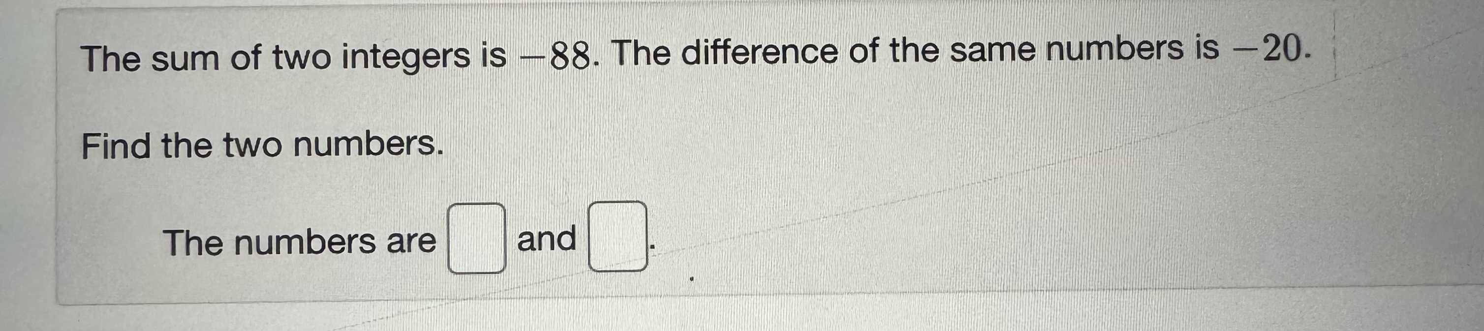 Solved The sum of two integers is -88 . ﻿The difference of | Chegg.com