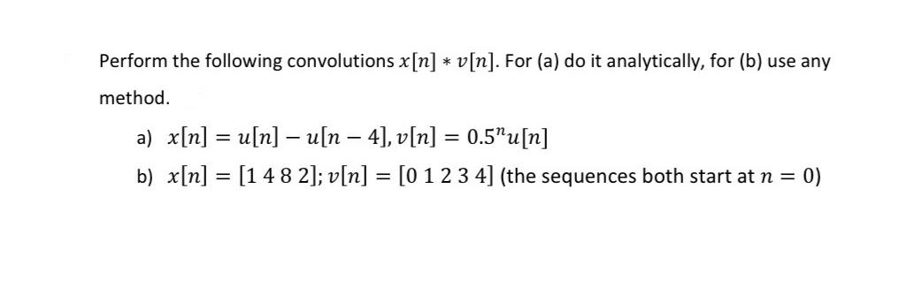 Perform the following convolutions x[n]**v[n]. ﻿For | Chegg.com