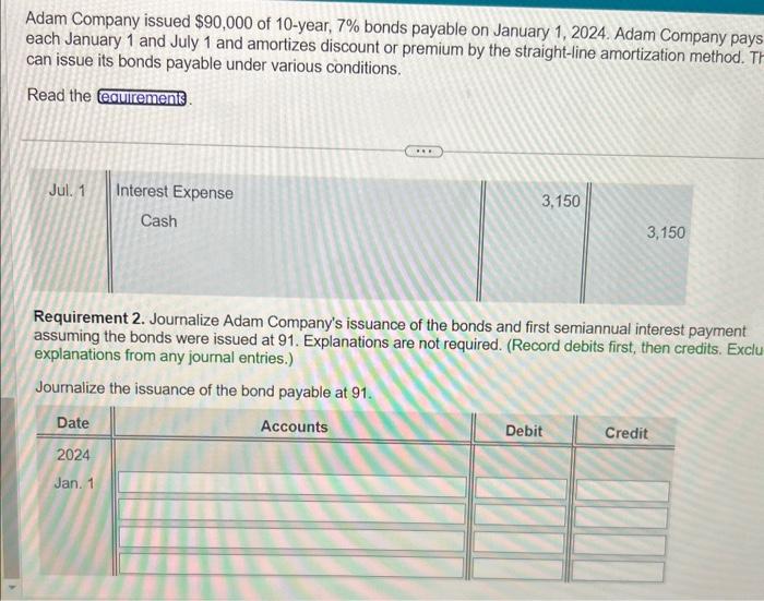 Solved 1. Journalize Adam Company's issuance of the bonds | Chegg.com