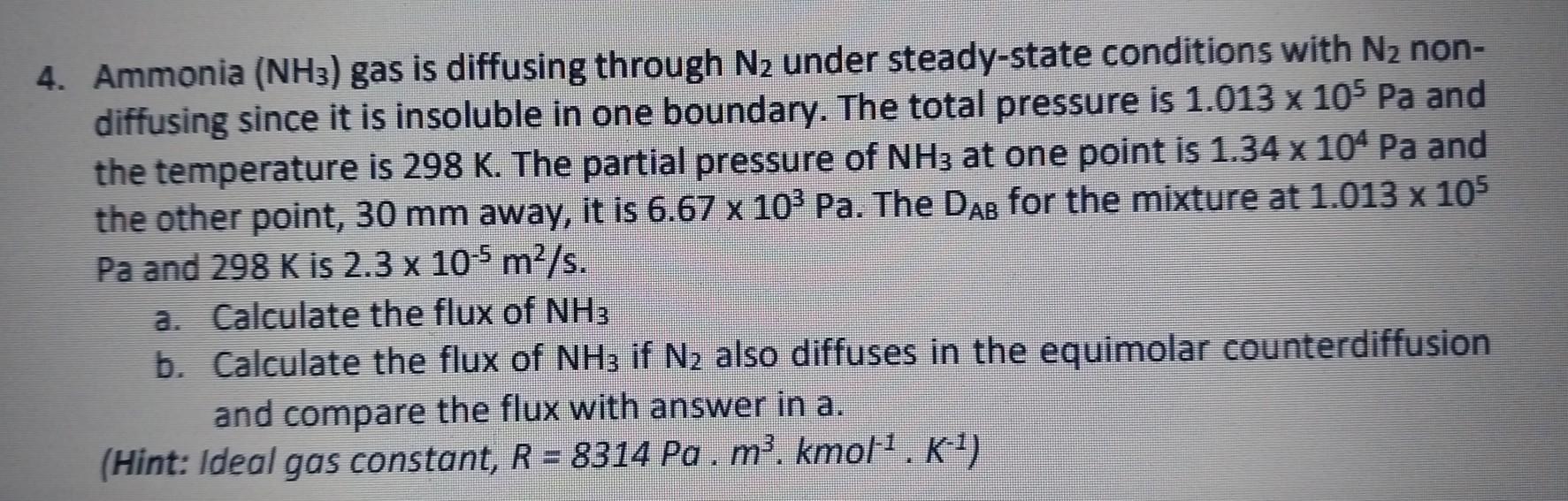 Solved 4. Ammonia (NH3) gas is diffusing through N2 under | Chegg.com