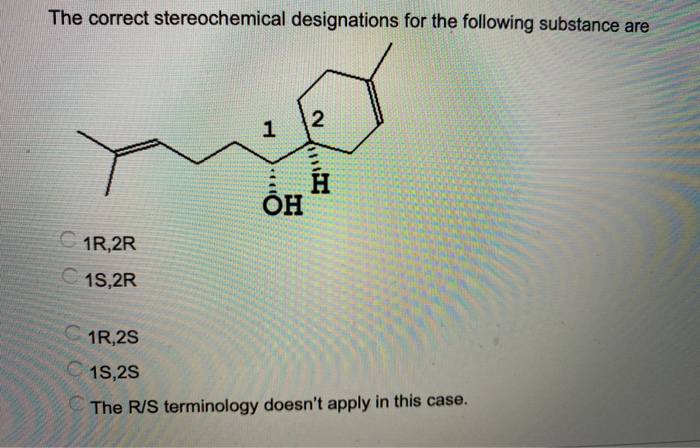 Solved The correct stereochemical designations for the | Chegg.com