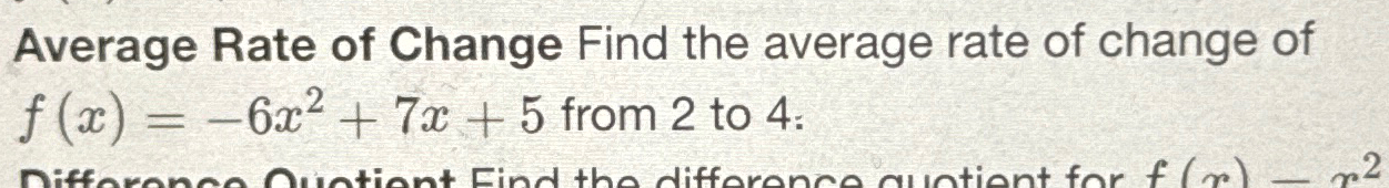 Solved Average Rate of Change Find the average rate of | Chegg.com