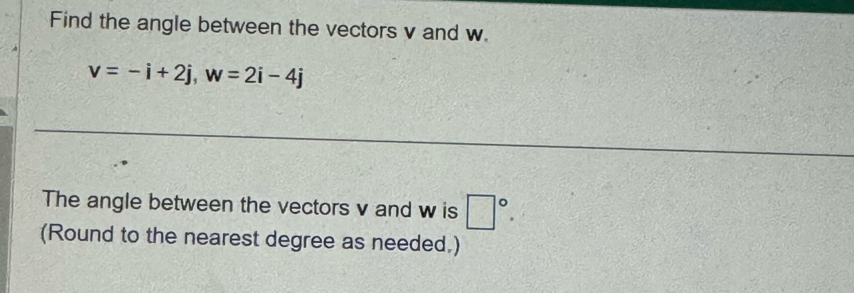 Solved Find the angle between the vectors v ﻿and | Chegg.com