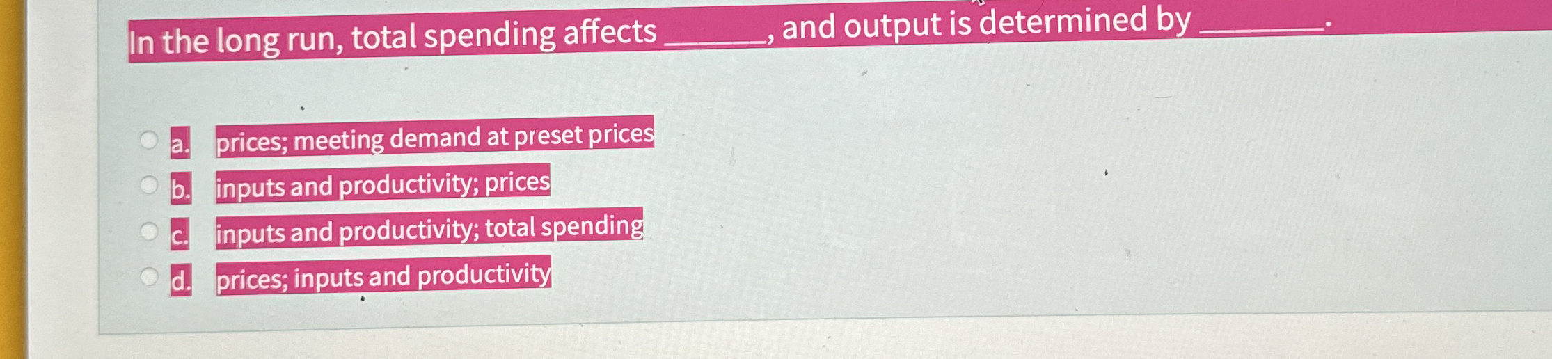 Solved In the long run, total spending affects q, , ﻿and | Chegg.com