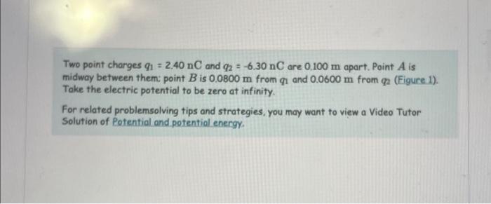 Solved Two point charges q1=2.40nC and q2=−6.30nC are 0.100 | Chegg.com