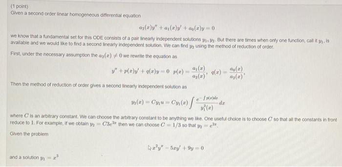 [Solved]: P4 (1 point) Given a second order linear homogeneo