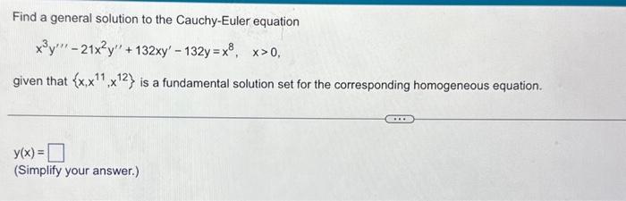 Solved Find a general solution to the Cauchy-Euler equation | Chegg.com