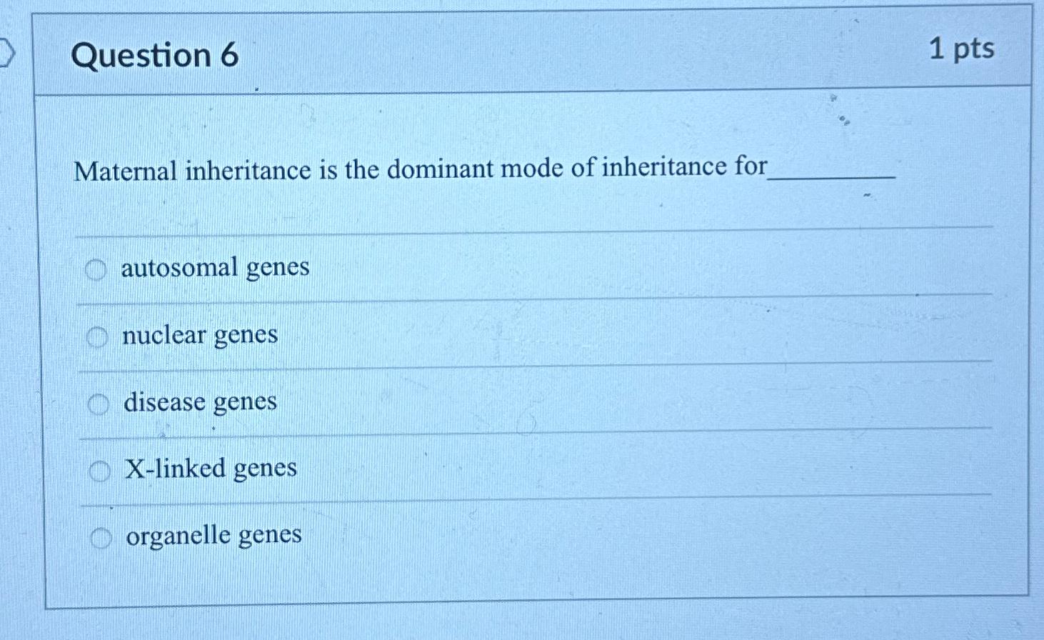 Solved Question 61ptsMaternal inheritance is the dominant | Chegg.com