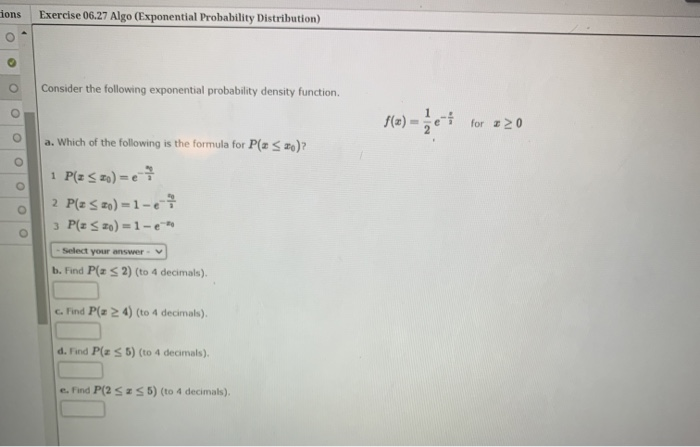 Solved ions Exercise 06.27 Algo (Exponential Probability | Chegg.com Solved ions Exercise 06.27 Algo (Exponential Probability | Chegg.com