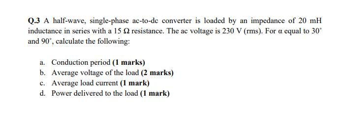 Solved Q. 3 ﻿A half-wave, single-phase ac-to-dc converter is | Chegg.com