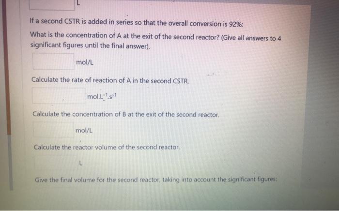 If a second CSTR is added in series so that the | Chegg.com