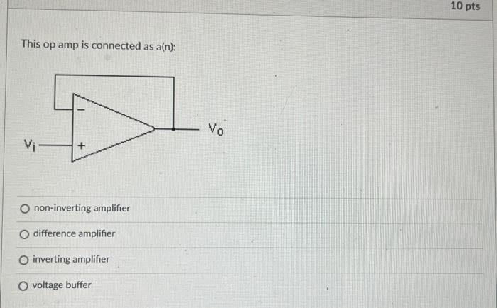 Solved This op amp is connected as a(n): non-inverting | Chegg.com