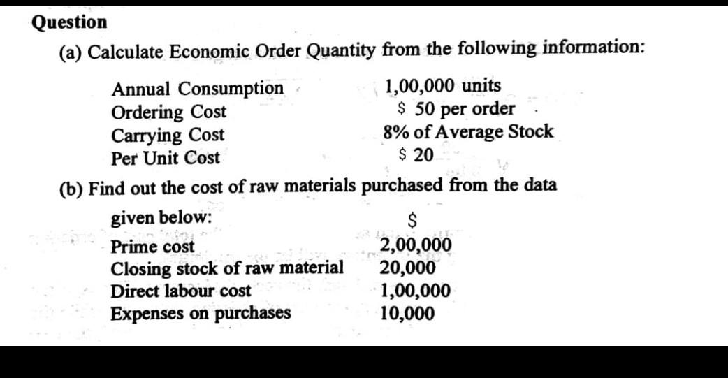 Solved Question (a) Calculate Economic Order Quantity from | Chegg.com