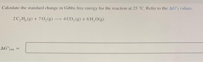 Solved Calculate the standard change in Gibbs free energy | Chegg.com