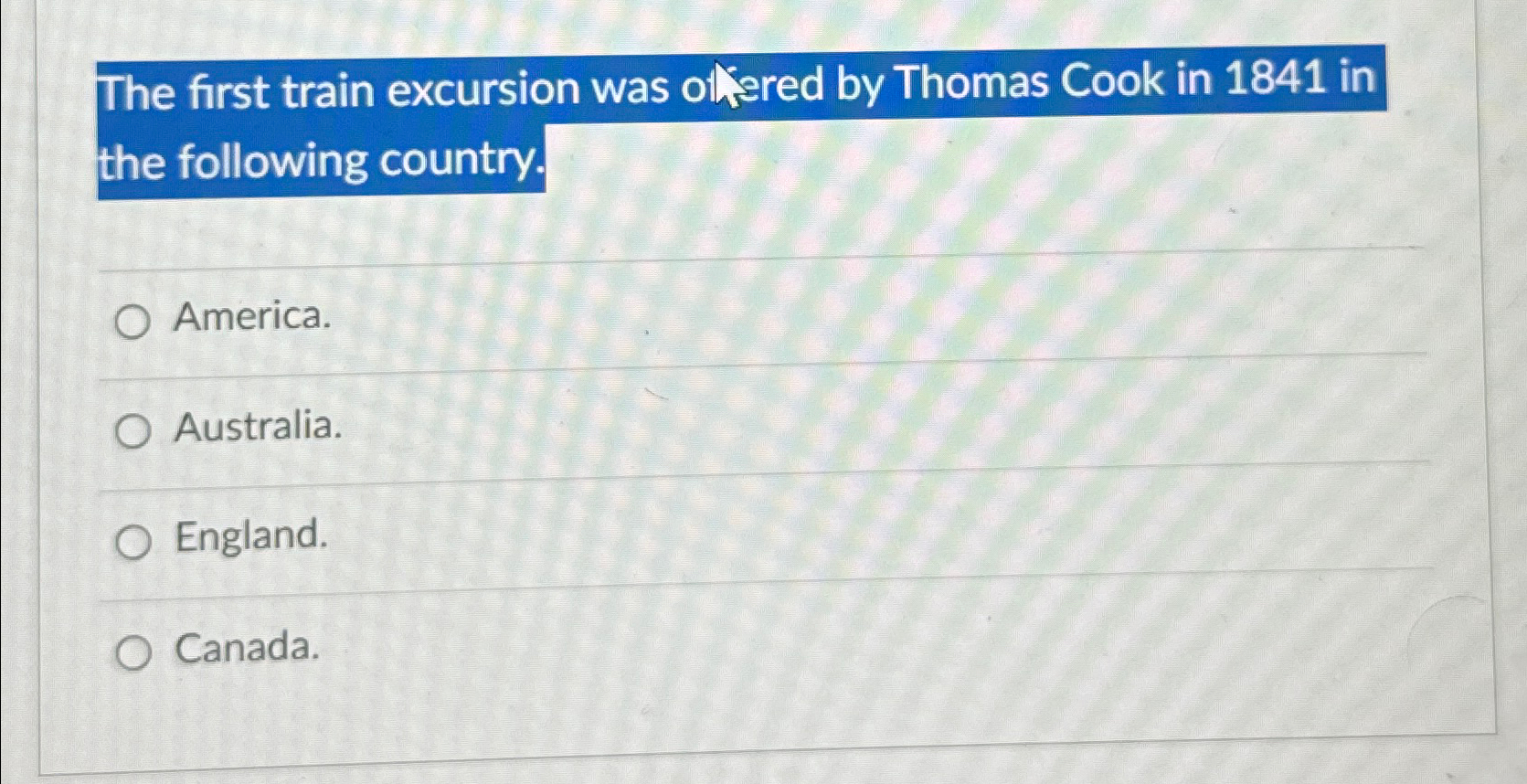 Solved The first train excursion was otiered by Thomas Cook | Chegg.com