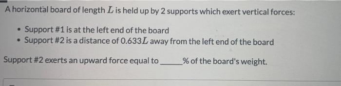 Solved A horizontal board of length L is held up by 2 | Chegg.com