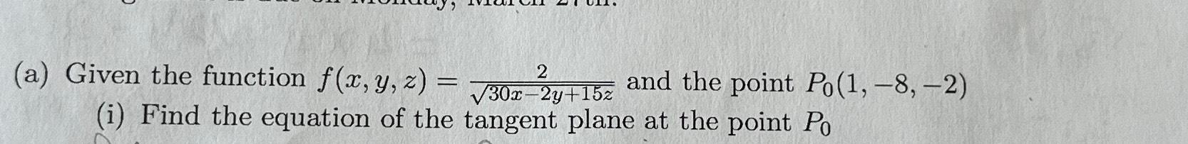 Solved (a) ﻿Given the function f(x,y,z)=230x-2y+15z2 ﻿and | Chegg.com