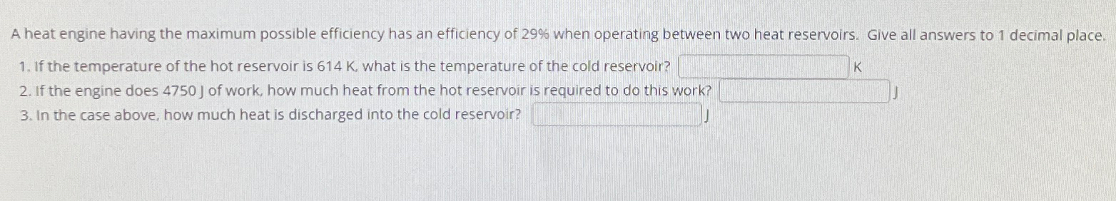 Solved A heat engine having the maximum possible efficiency | Chegg.com