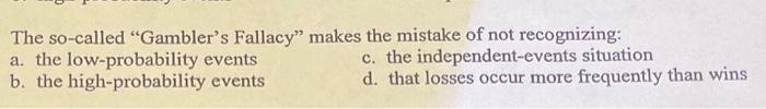 Solved When events cannot influence or be influenced by | Chegg.com
