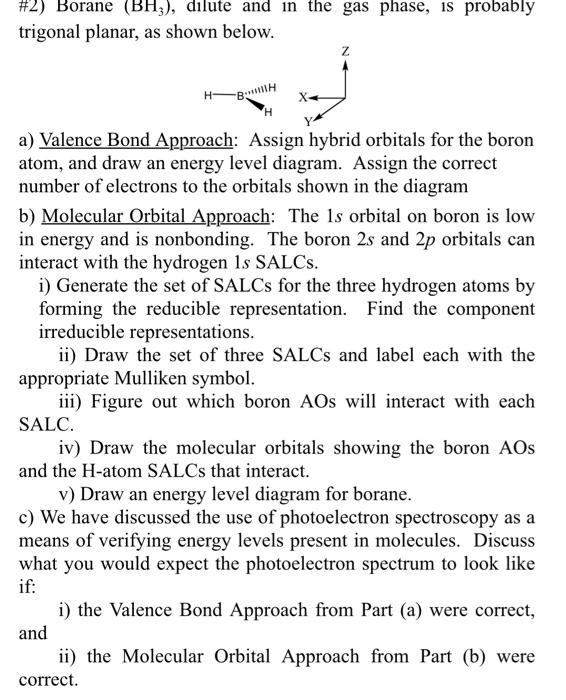 Solved #2) Borane (BH3), dilute and in the gas phase, is | Chegg.com