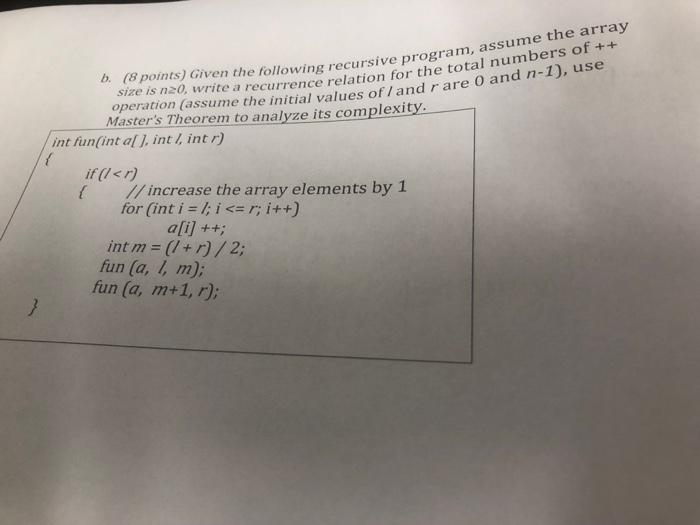 Solved b. (8 points) Given the following recursive program, | Chegg.com